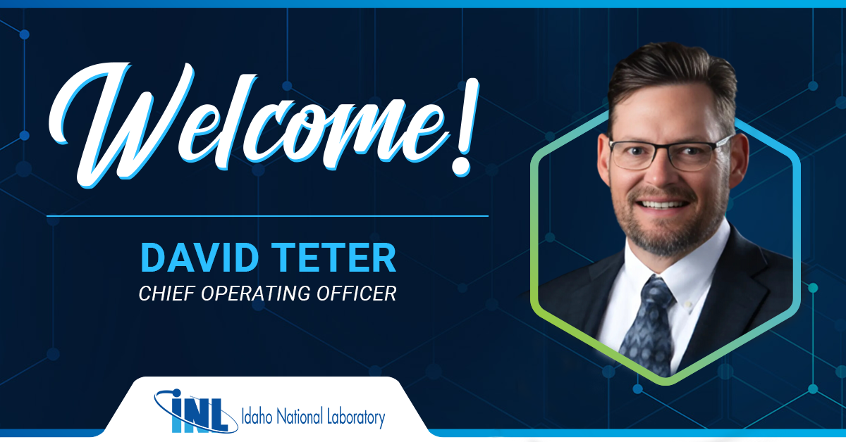 David Teter selected as Idaho National Laboratory chief operating ...